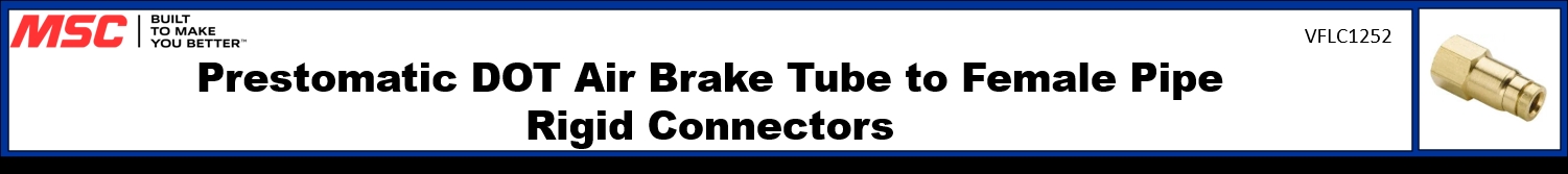 Prestomatic DOT Air Brake Tube to Female Pipe Rigid Connectors – MSC